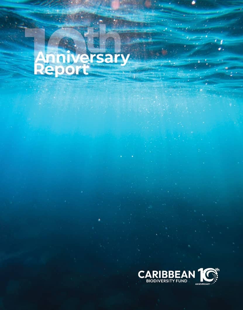 CBF 10th Anniversary Report | Reports | Caribbean Biodiversity Fund