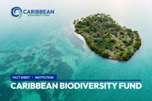 Fact Sheet: The Caribbean Biodiversity Fund | Resources | Caribbean ...